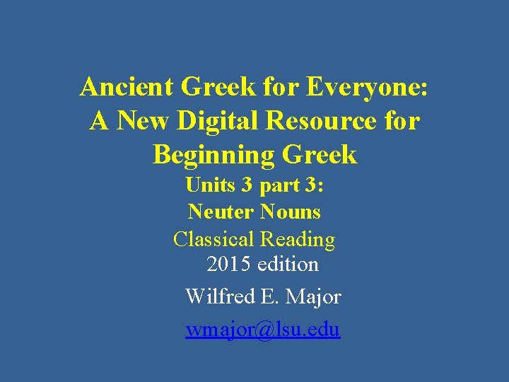 Ancient Greek for Everyone A New Digital Resource