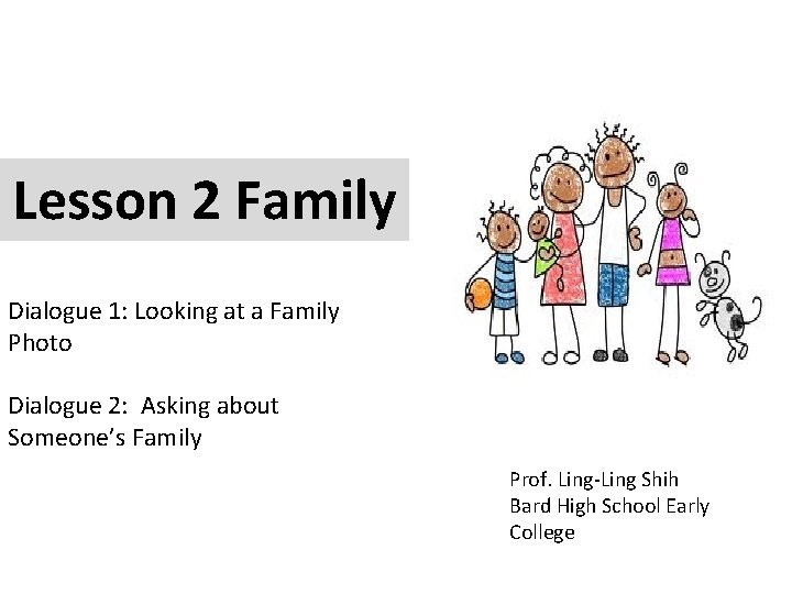 Lesson 2 Family Dialogue 1 Looking at a