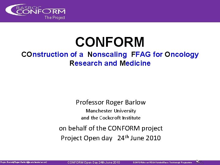 The Project CONFORM COnstruction of a Nonscaling FFAG