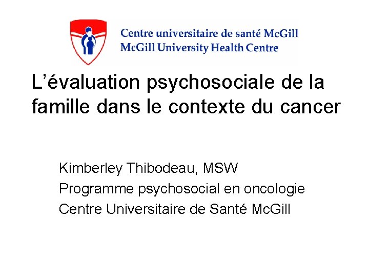 Lvaluation psychosociale de la famille dans le contexte
