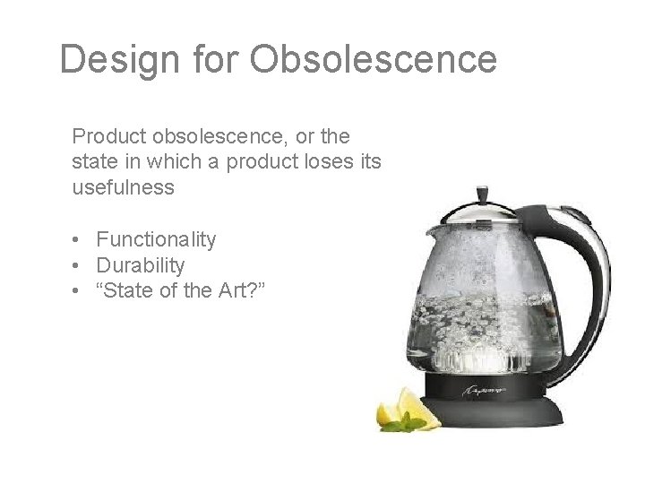 Design for Sustainability Design is persuading people to