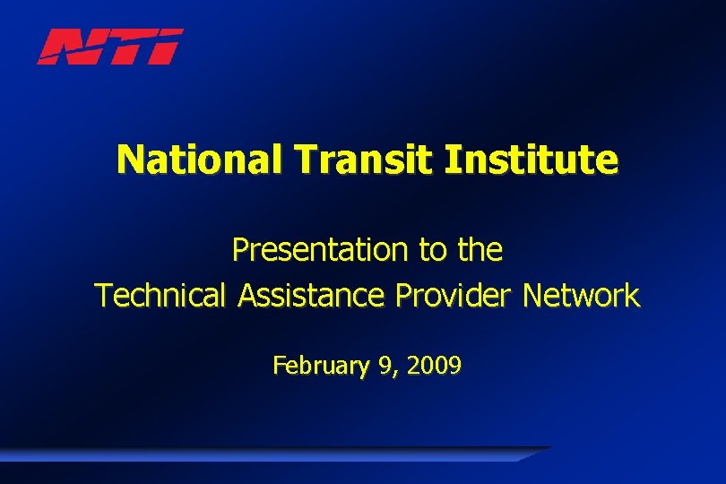 National Transit Institute Presentation to the Technical Assistance