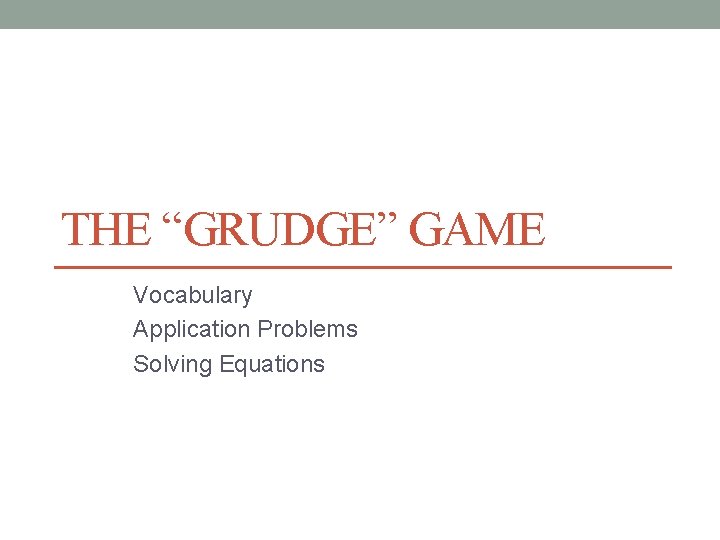 THE GRUDGE GAME Vocabulary Application Problems Solving Equations