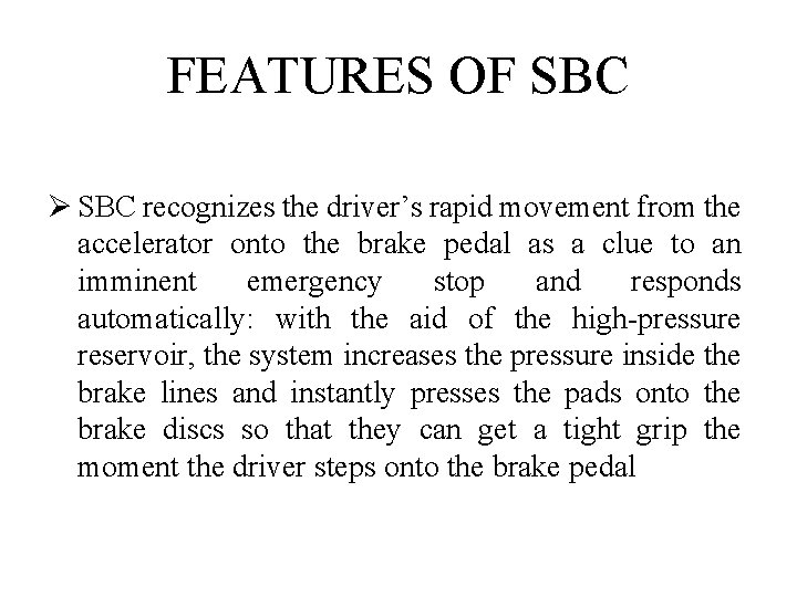 What is SBC Sensotronic Brake Control SBC is