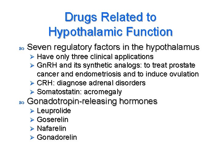 Drugs Related to Hypothalamic and Pituitary Function Hypothalamus
