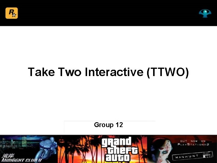 Take Two Interactive TTWO Group 12 Agenda SWOT