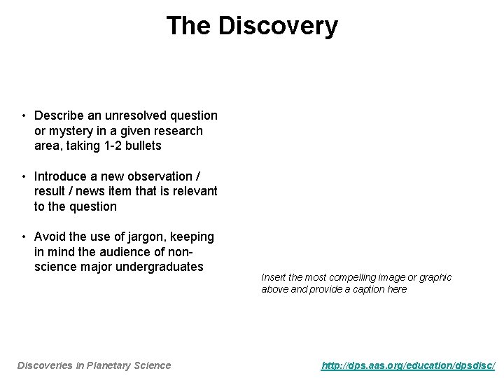 The Discovery Describe an unresolved question or mystery