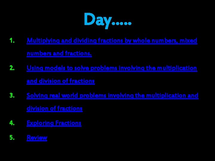 Chapter 2 Fractions Day 1 Multiplying and dividing