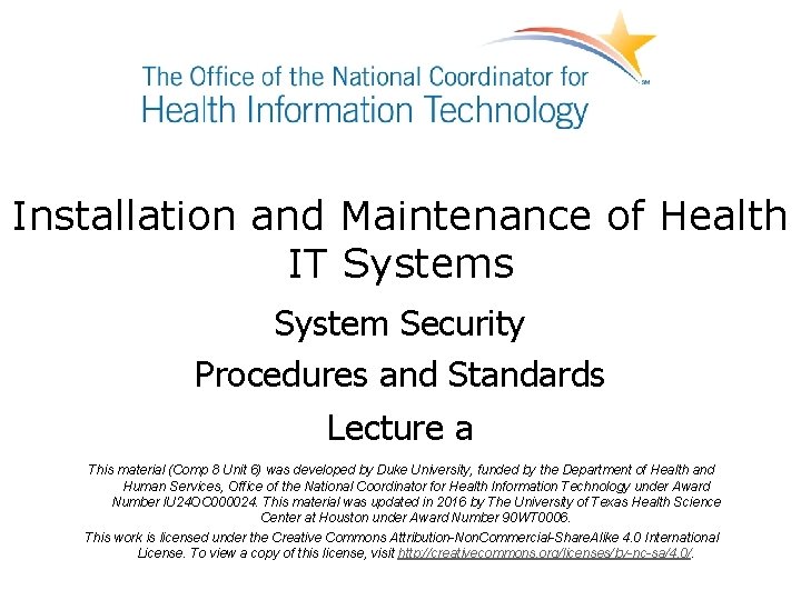 Installation and Maintenance of Health IT Systems System
