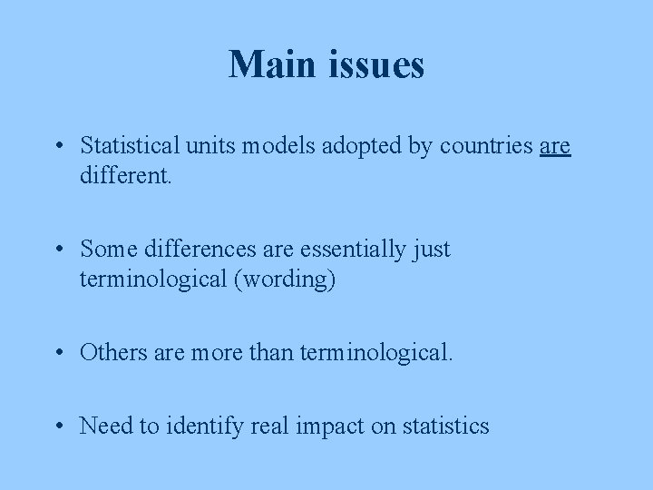 Issues arising from use of different statistical units