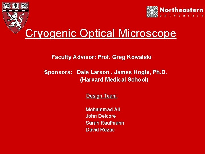 Cryogenic Optical Microscope Faculty Advisor Prof Greg Kowalski