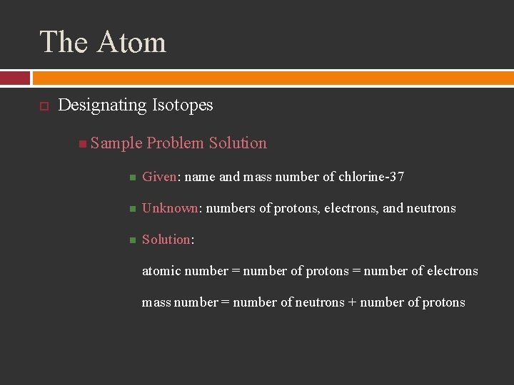 THE ATOM Counting The Atom Objectives Explain what