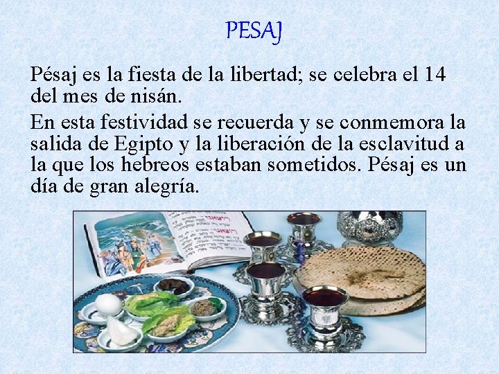 PESAJ Psaj es la fiesta de la libertad