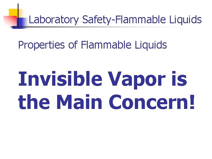 Laboratory SafetyFlammable Liquids and Fire Codes for Laboratories