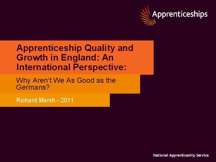 Apprenticeship Quality and Growth in England An International