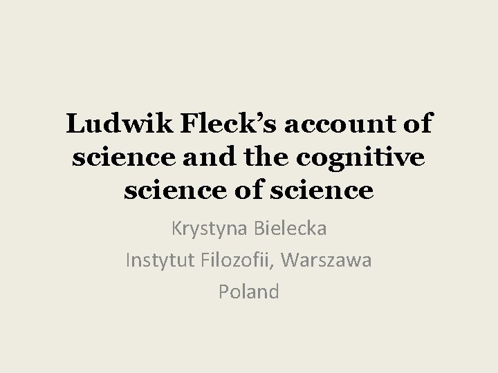 Ludwik Flecks account of science and the cognitive