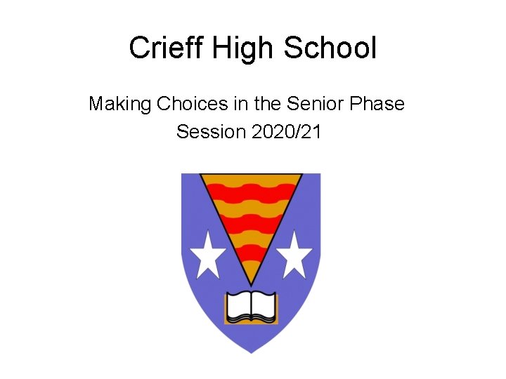 Crieff High School Making Choices in the Senior