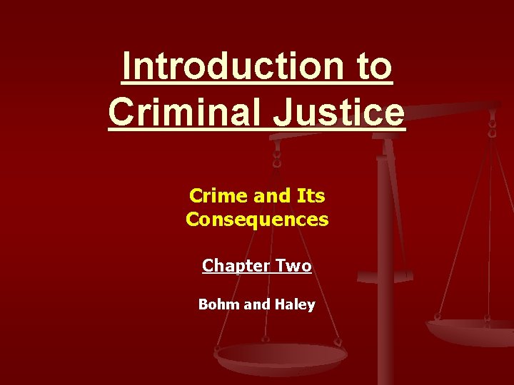 Introduction to Criminal Justice Crime and Its Consequences