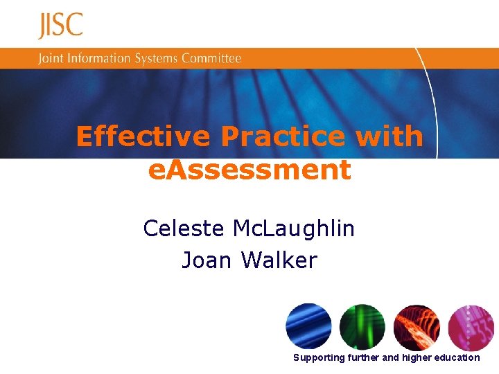Effective Practice with e Assessment Celeste Mc Laughlin
