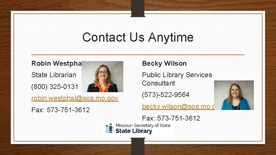 MOSL Grants and Resources Robin Westphal State Librarian