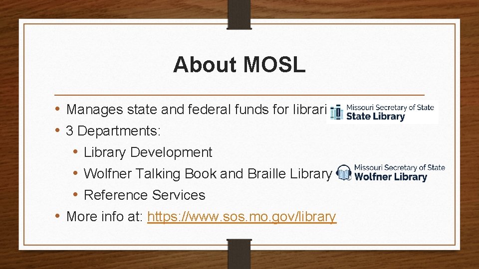 MOSL Grants and Resources Robin Westphal State Librarian