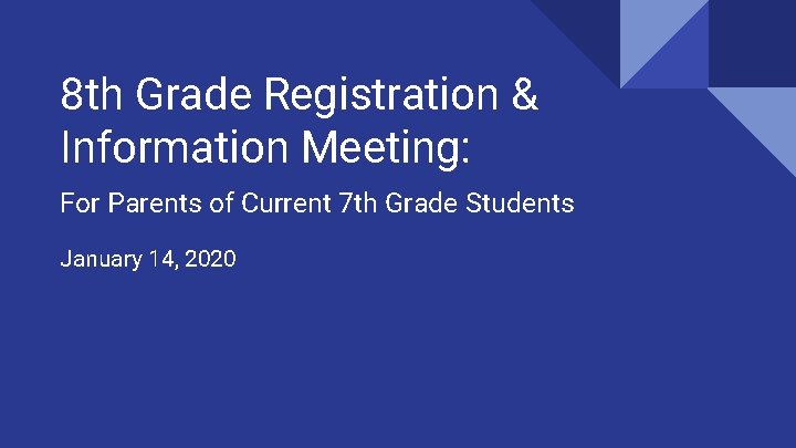8 th Grade Registration Information Meeting For Parents