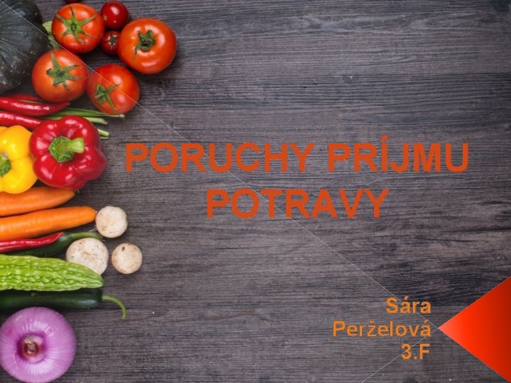 PORUCHY PRJMU POTRAVY Sra Perelov 3 F Poruchy
