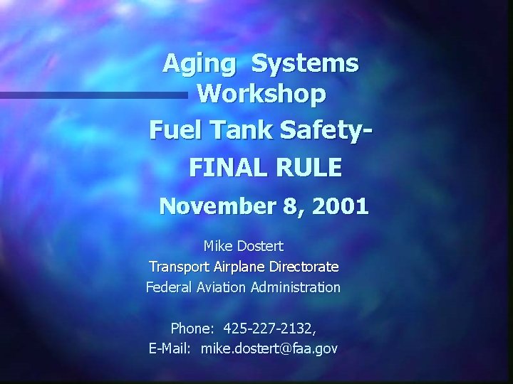 Aging Systems Workshop Fuel Tank Safety FINAL RULE