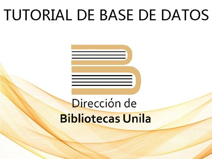 TUTORIAL DE BASE DE DATOS Qu es v