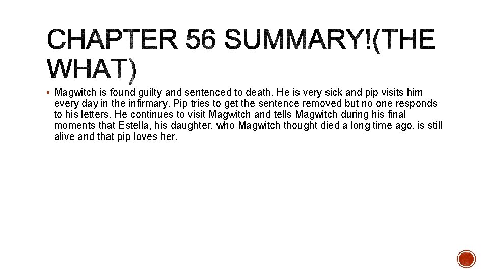 Magwitch goes to prison but his trial is