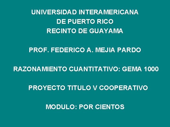 UNIVERSIDAD INTERAMERICANA DE PUERTO RICO RECINTO DE GUAYAMA