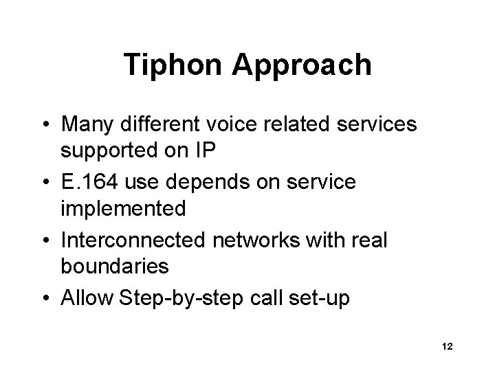 TIPHON Perspective on Vo IP Numbering John Horrocks