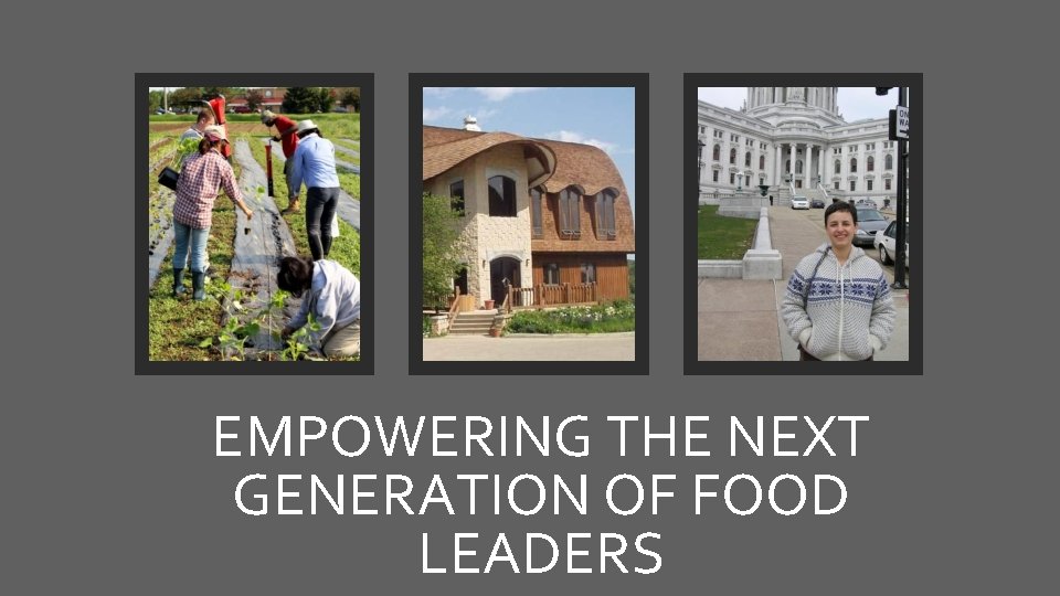 EMPOWERING THE NEXT GENERATION OF FOOD LEADERS CURRENT