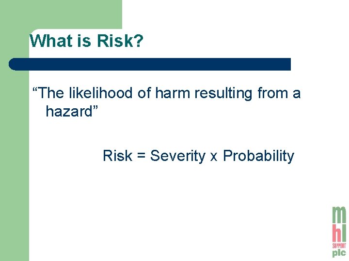 Nick Higginson Risk Assessment Objectives By the end