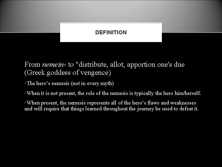 NEMESIS The Purveyor of Justice and Balance DEFINITION