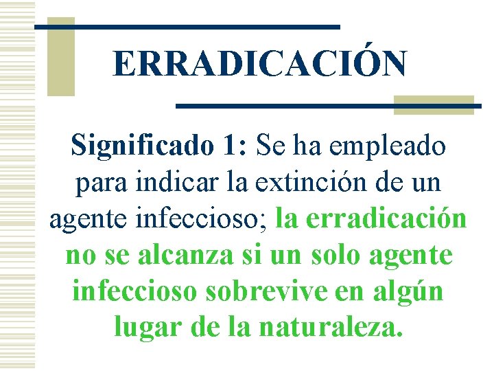 CONTROL Y ERRADICACIN DE LA ENFERMEDAD Las medidas