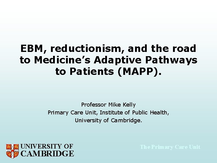 EBM reductionism and the road to Medicines Adaptive