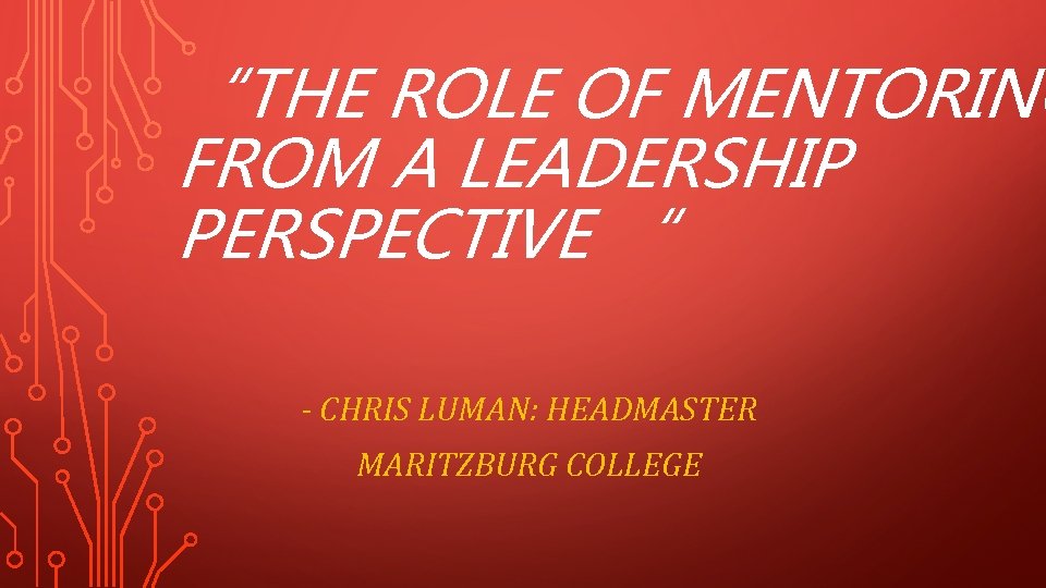 THE ROLE OF MENTORING FROM A LEADERSHIP PERSPECTIVE