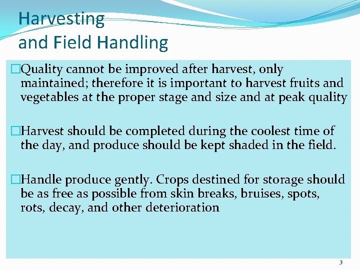 POST HARVEST HANDLING OF FARM PRODUCE 2 Harvesting