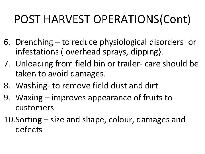 POST HARVEST HANDLING OF FARM PRODUCE 2 Harvesting