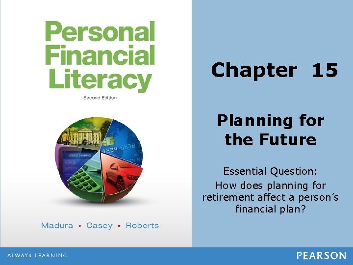Chapter 15 Planning for the Future Essential Question