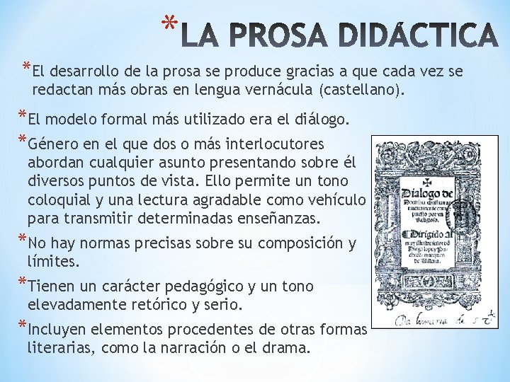El desarrollo de la prosa se produce gracias
