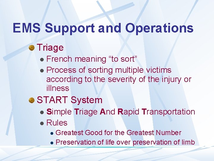 EMS Support and Operations Chapter 19 Objectives By