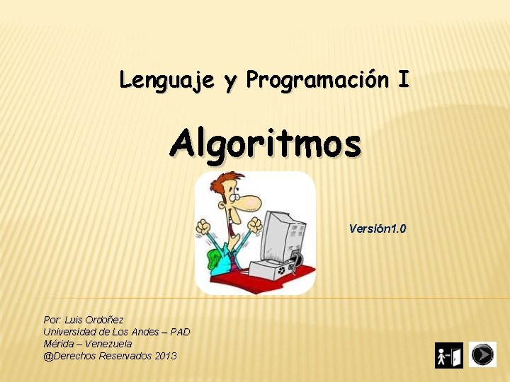 Lenguaje y Programacin I Algoritmos Versin 1 0
