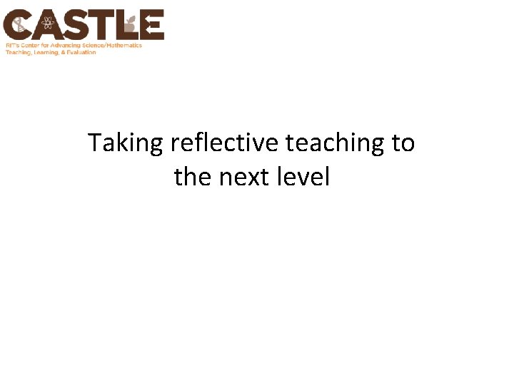 Taking reflective teaching to the next level Why