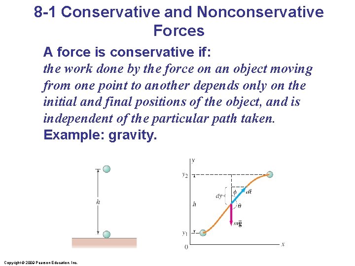 Chapter 8 Conservation of Energy Copyright 2009 Pearson