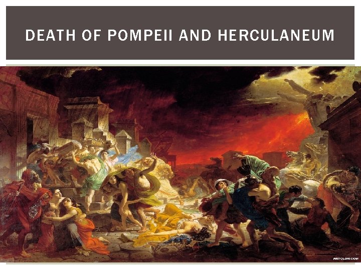 THE ERUPTION DEATH OF POMPEII AND HERCULANEUM PHLEGRAEAN
