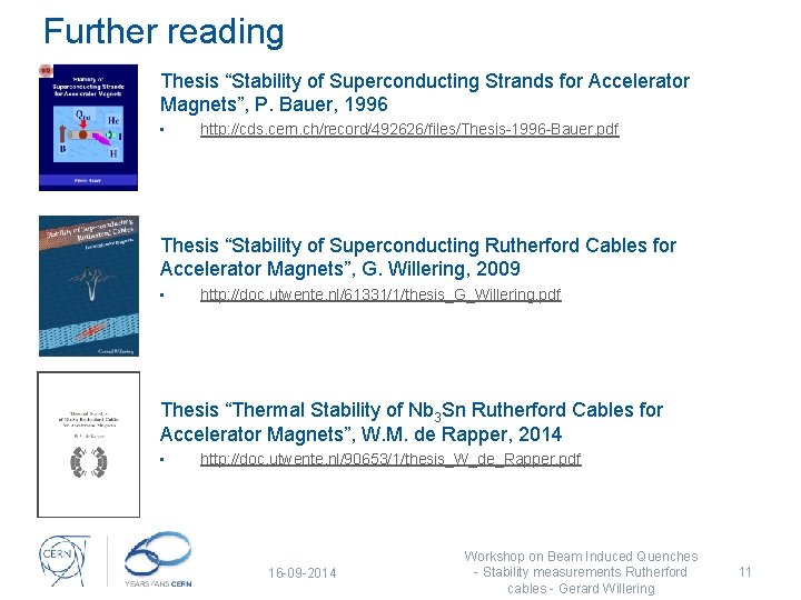 Stability measurements Rutherford type cables Small overview of