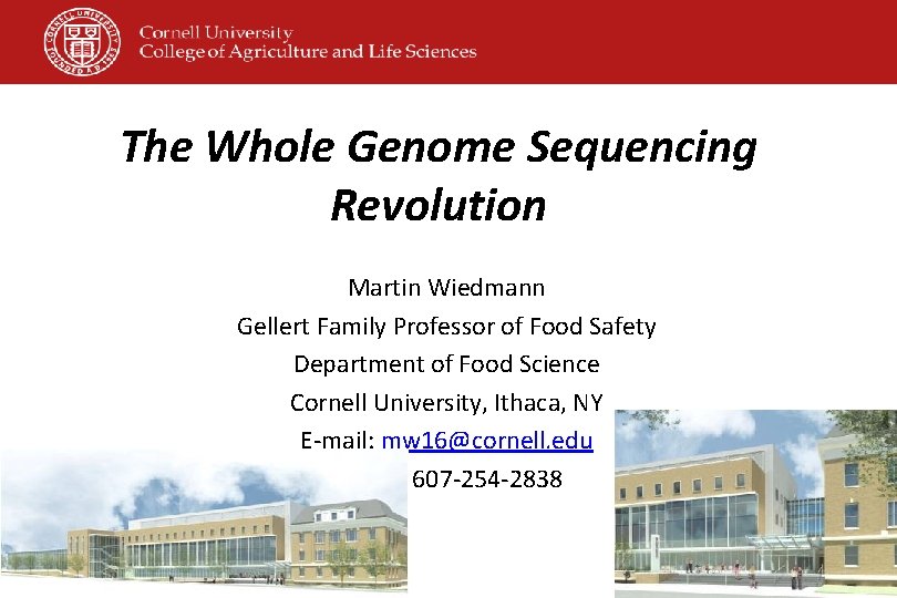 The Whole Genome Sequencing Revolution Martin Wiedmann Gellert