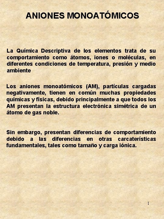 ANIONES MONOATMICOS La Qumica Descriptiva de los elementos
